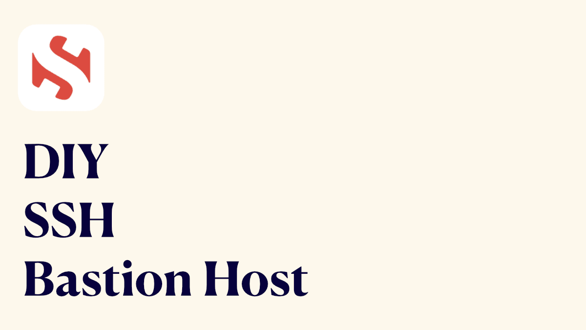 DIY SSH Bastion Host